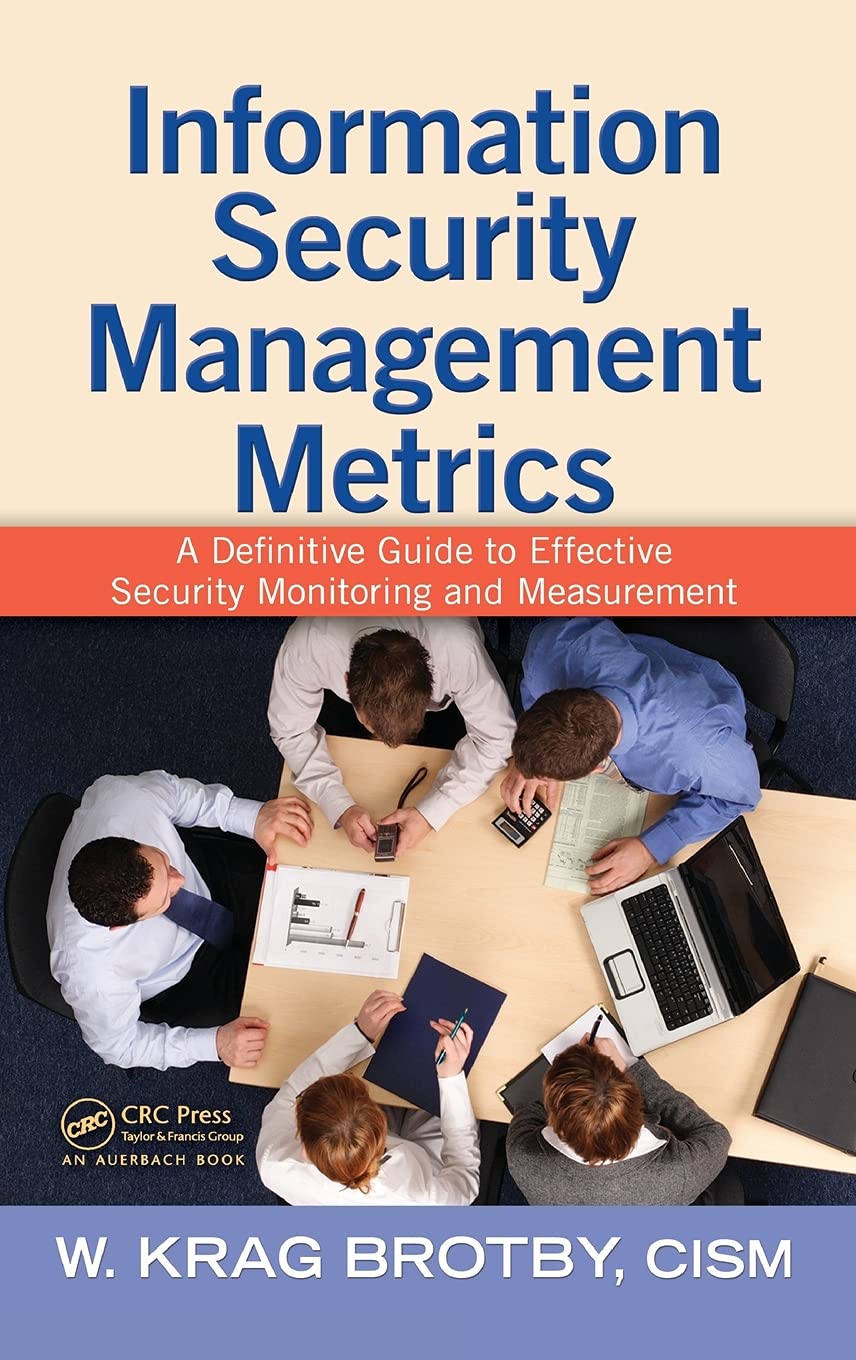 Information Security Management Metrics: A Definitive Guide to ...