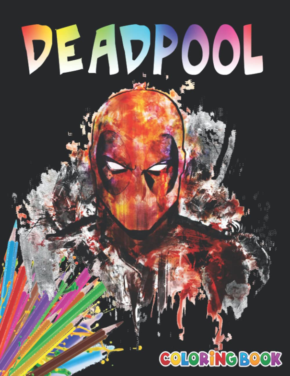 Deadpool Coloring Book 50 Deadpool Colouring Pages For Kids Adults ...