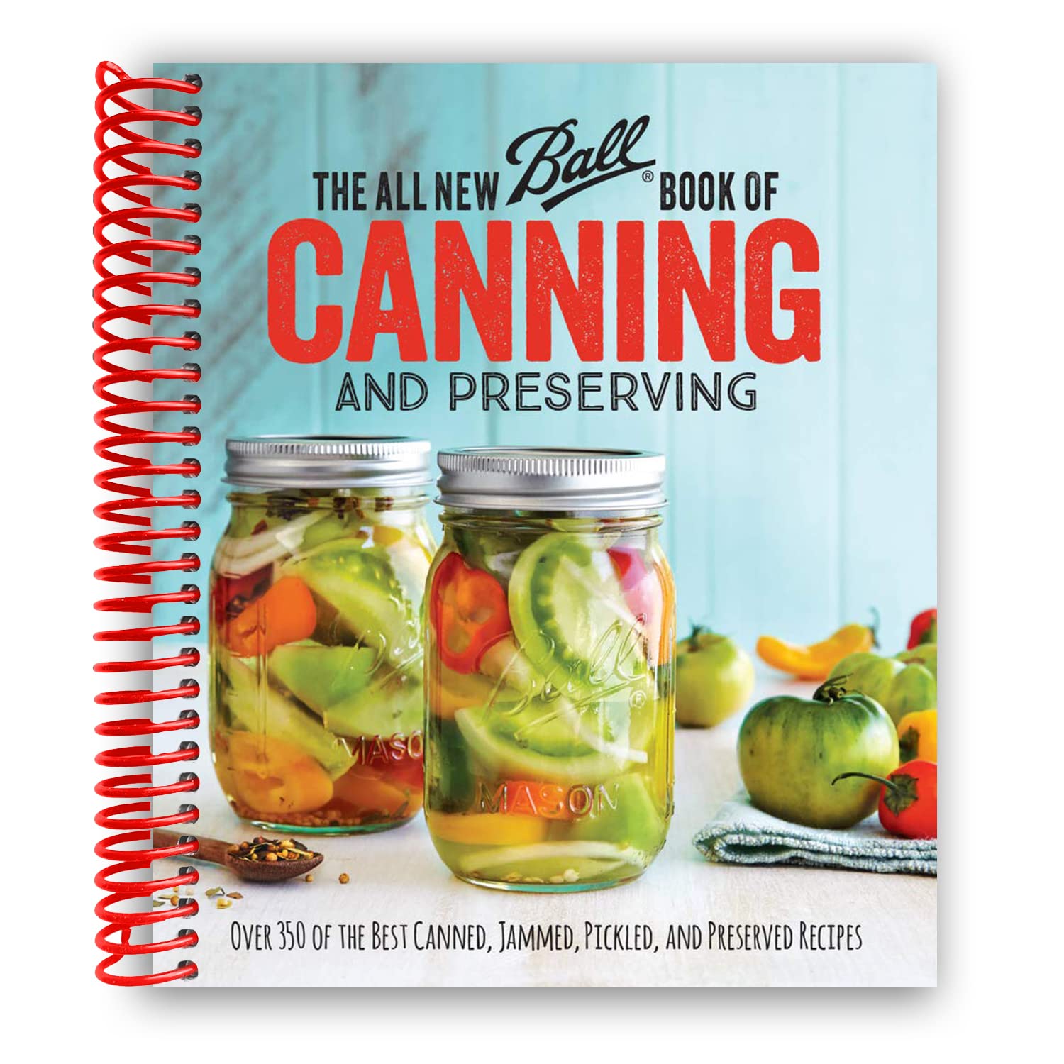 The All New Ball Book Of Canning And Preserving: Over 350 of the Best ...
