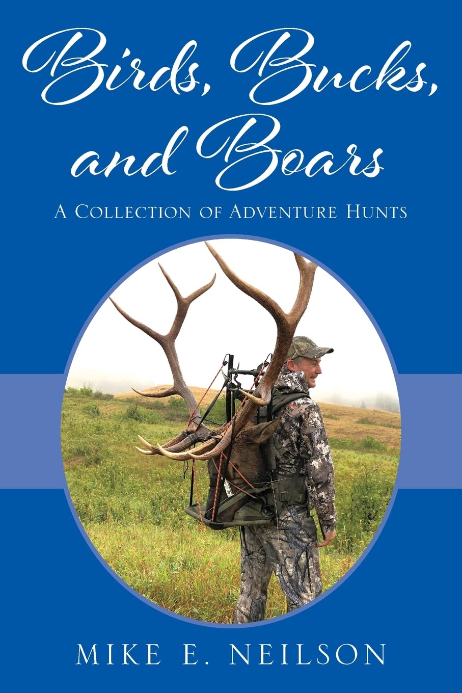 Buy Birds, Bucks, and Boars: A Collection of Adventure Hunts Book ...