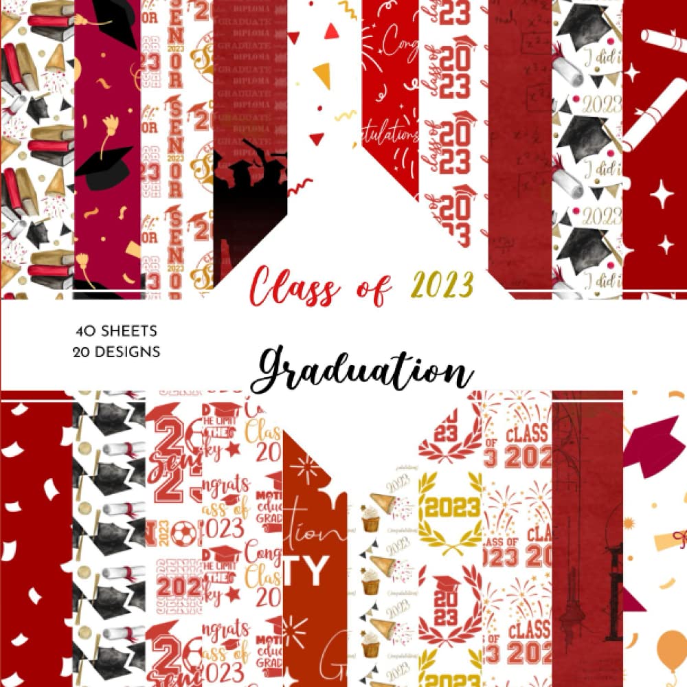 Class of 2023 Graduation Scrapbook Paper: Class of 2023 Graduation ...