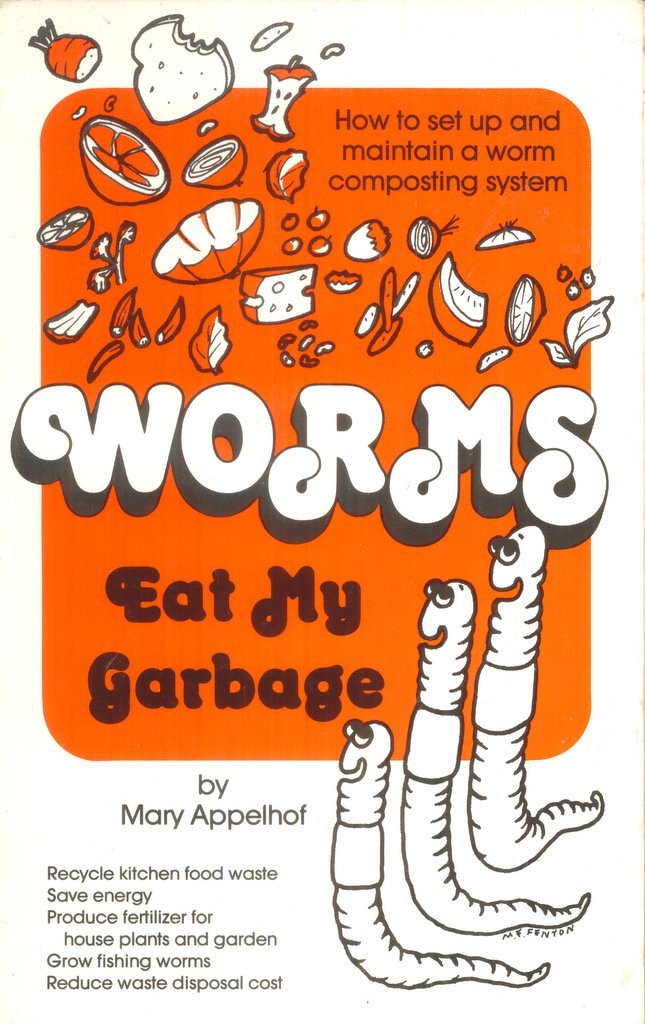 Worms Eat My Garbage: How to Set Up and Maintain a Worm Composting ...
