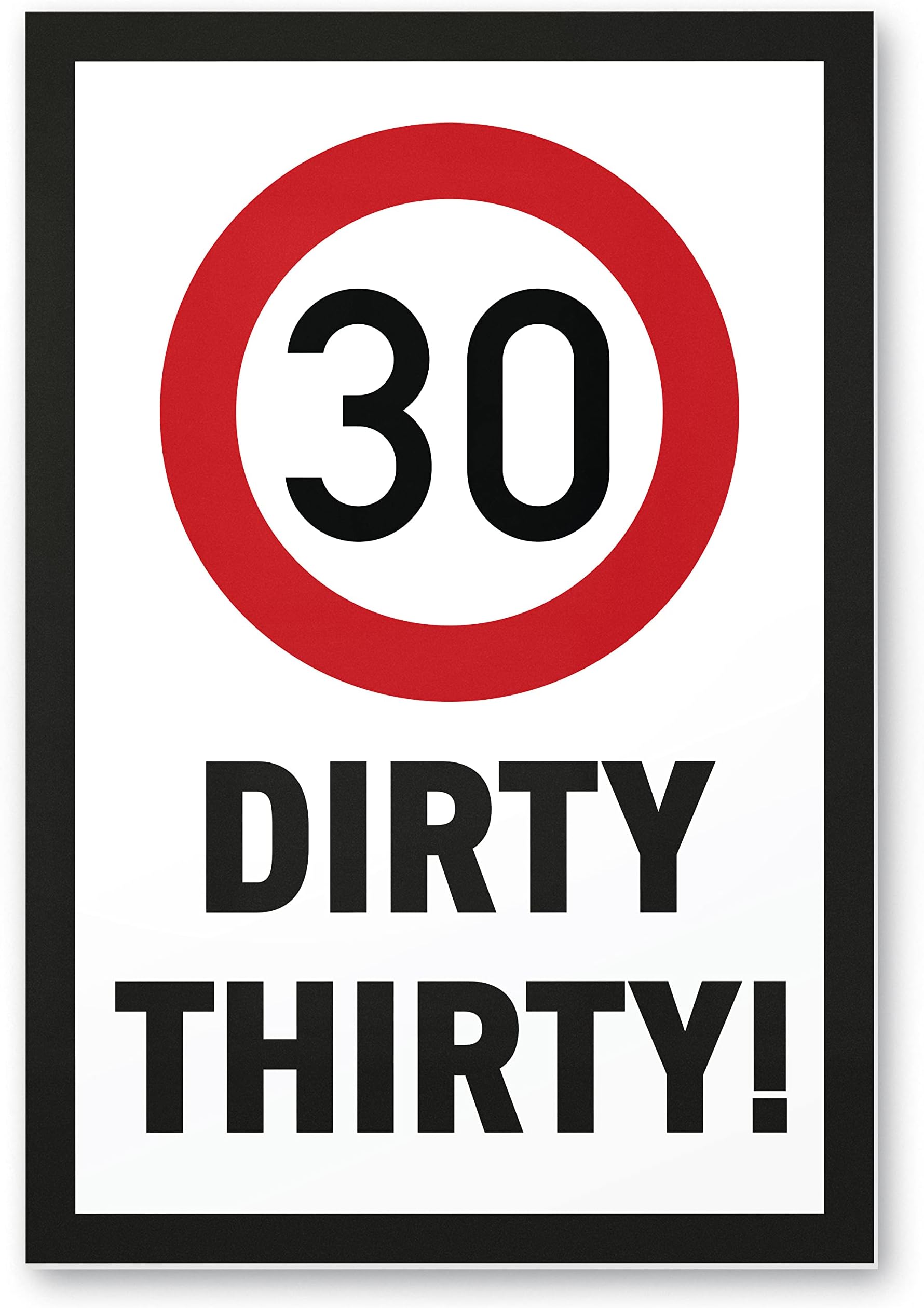 Amazon.de: DankeDir! 30er Zone DIRTY THIRTY - Schild 30 x 20 cm ...