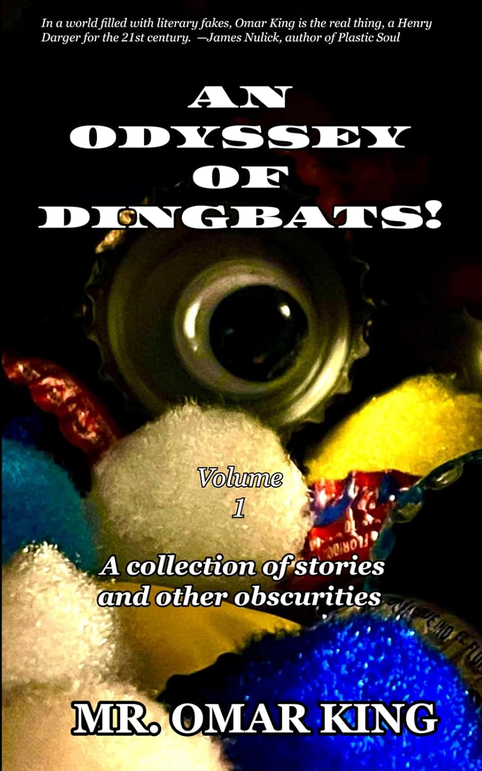 An Odyssey Of Dingbats!: A collection of stories and other obscurities ...