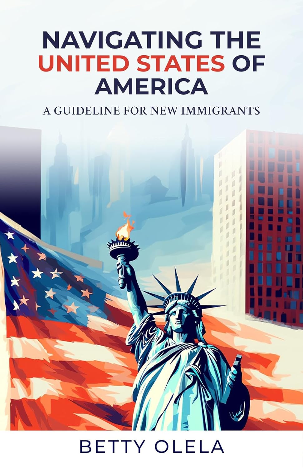 Navigating the United States of America: A Guide for New Immigrants ...