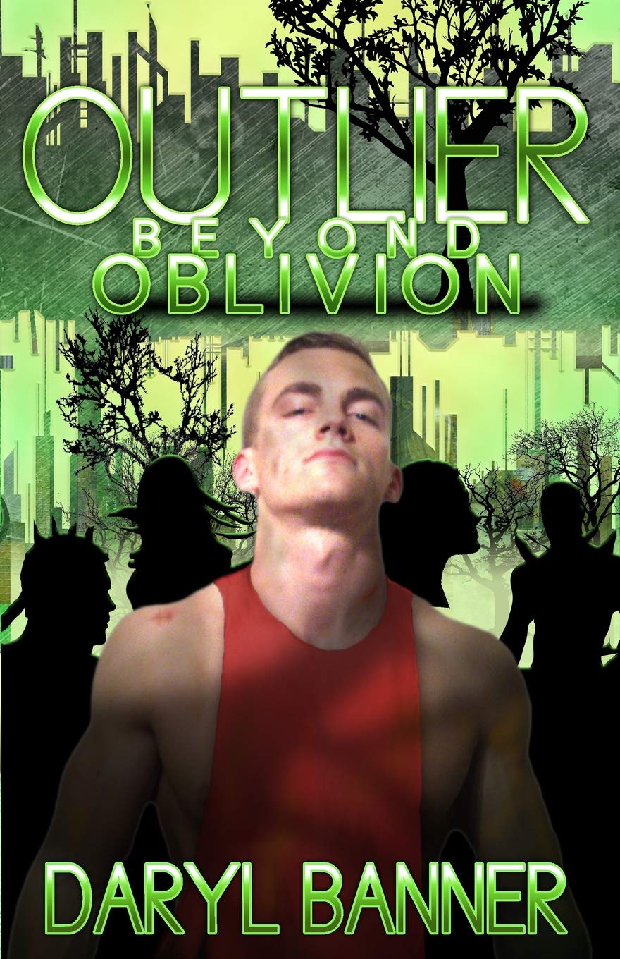 Outlier: Beyond Oblivion: Banner, Daryl: 9781795228749: Amazon.com: Books