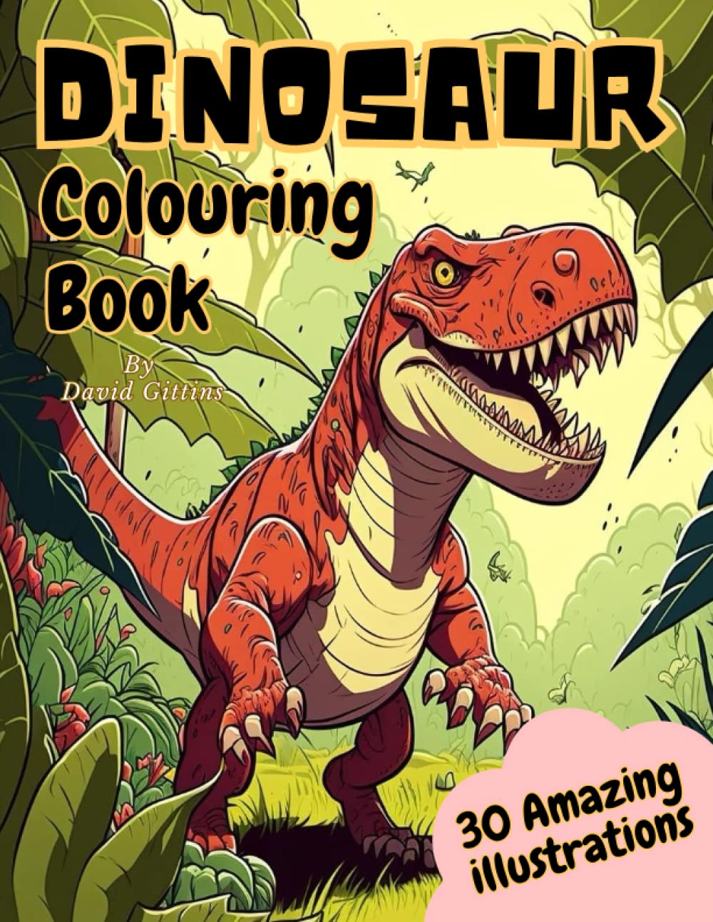 Dinosaur Colouring Book: Amazing fun colouring book for kids & Teens ...