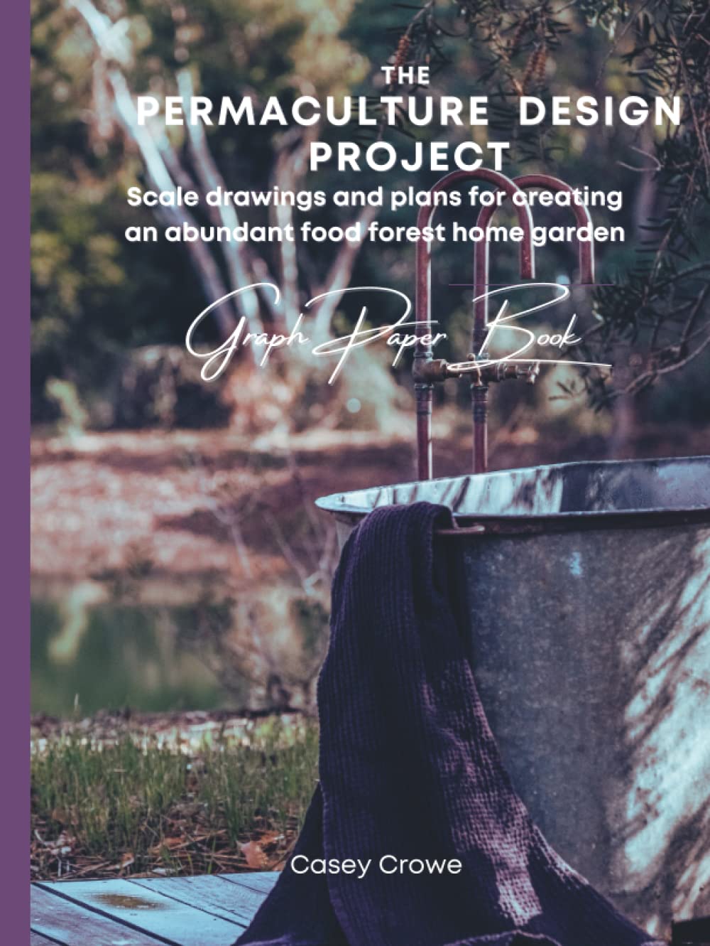 Buy The Permaculture Design Project, Graph Paper Book, 120-Pages. Grey ...