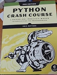 Python Crash Course, 2nd Edition: A Hands-On, Project-Based Introduction to Programming: Matthes ...