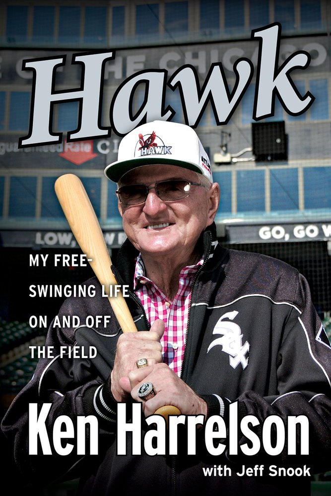 Hawk: I Did It My Way: Harrelson, Ken "Hawk", Snook, Jeff ...