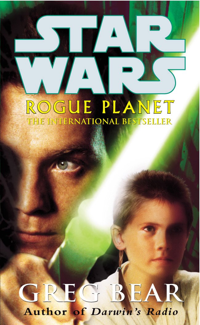 Star Wars: Rogue Planet: Amazon.co.uk: Bear, Greg: 9780099410300: Books