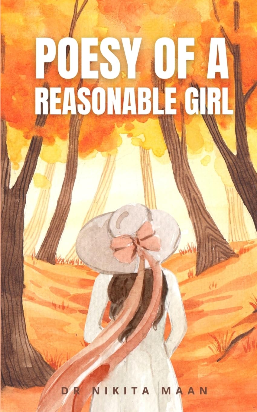 Poesy Of A Reasonable Girl: Maan, Dr Nikita: 9789358730296: Amazon.com ...