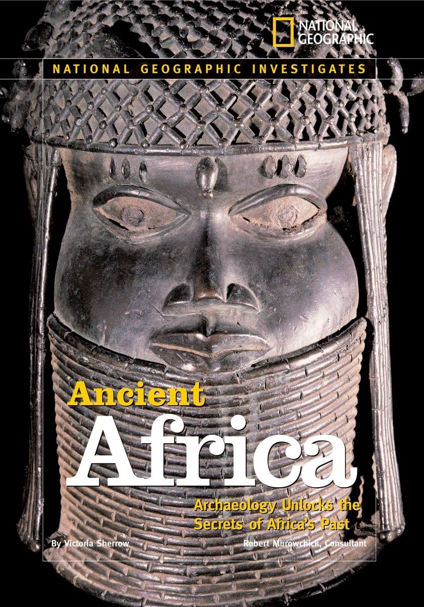 National Geographic Investigates: Ancient Africa: Archaeology Unlocks ...