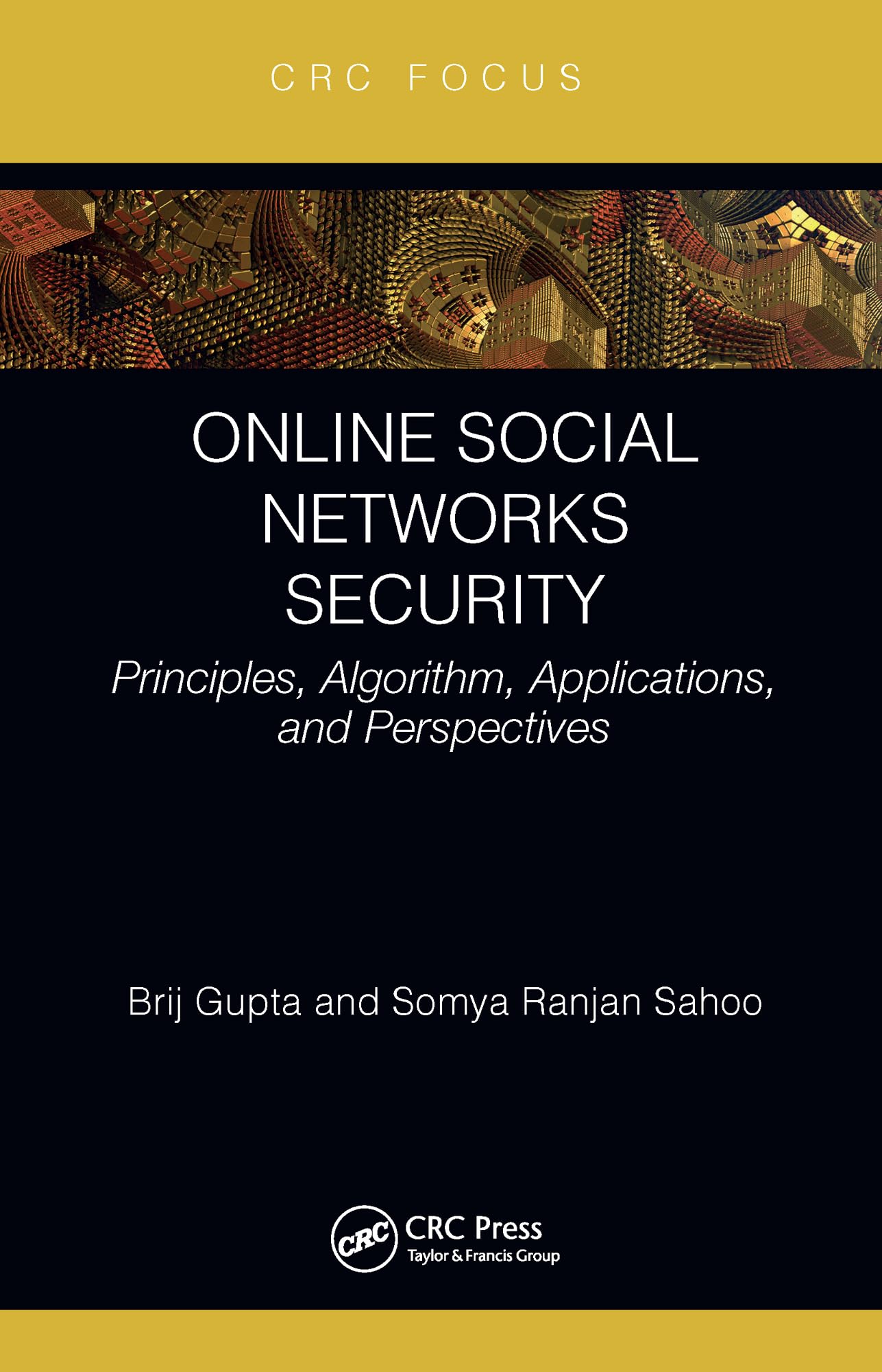 Online Social Networks Security Principles Algorithm Applications