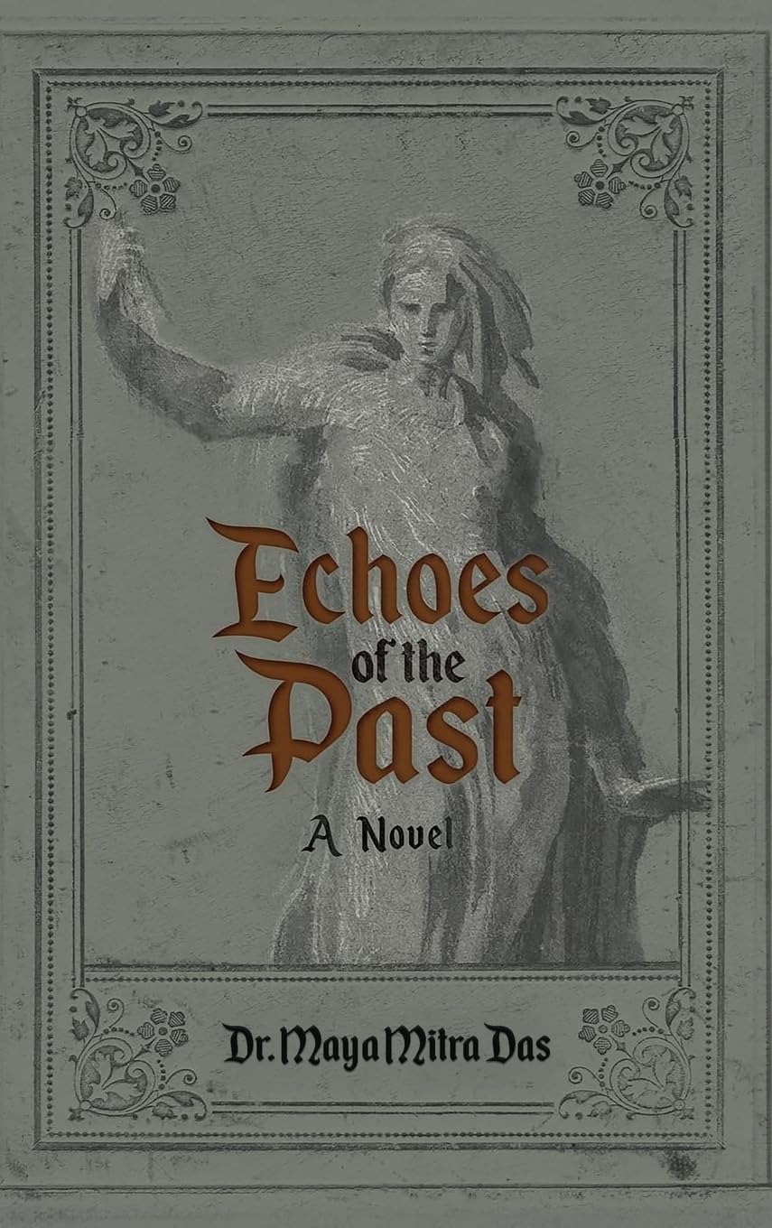 Echoes of the Past: Das, Maya Mitra: 9781965075890: Amazon.com: Books