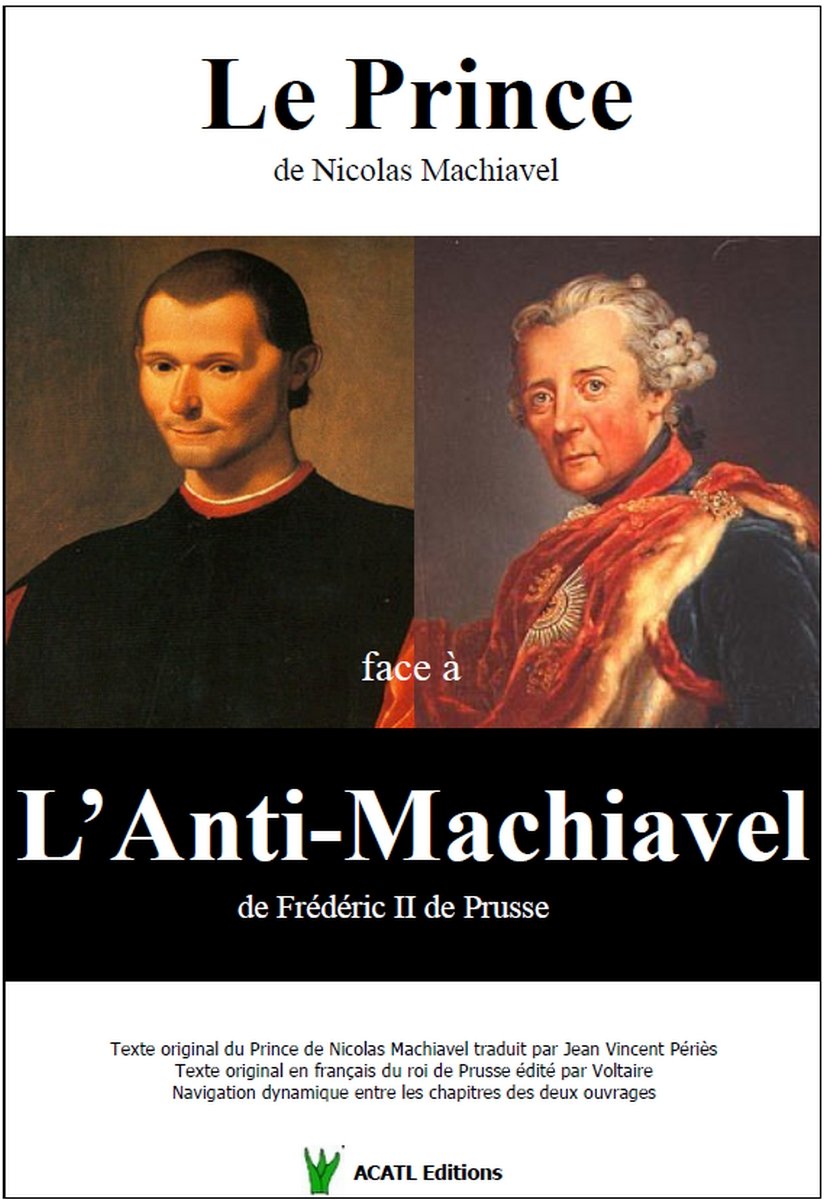 Le Prince face à l'Anti-Machiavel (Les clefs de la gouvernance des ...