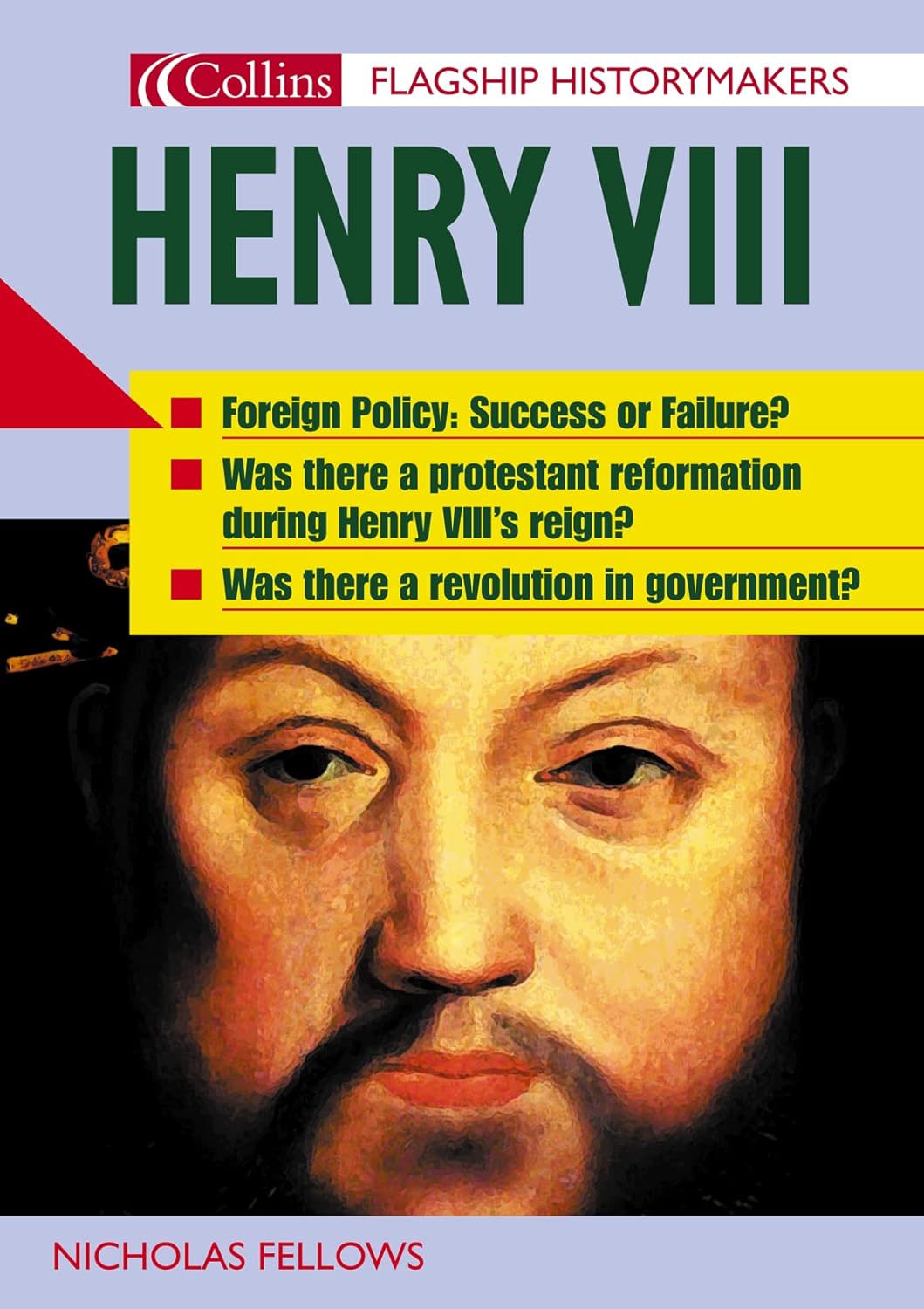 Henry VIII (Flagship Historymakers): Nicholas Fellows: 9780007199860 ...