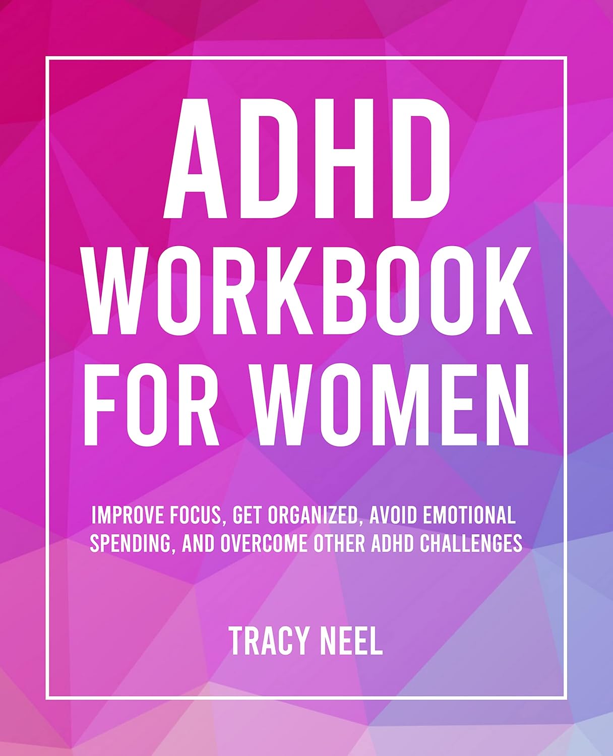 Amazon.com: ADHD Workbook for Women: Improve Focus, Get Organized, Avoid Emotional Spending, and ...