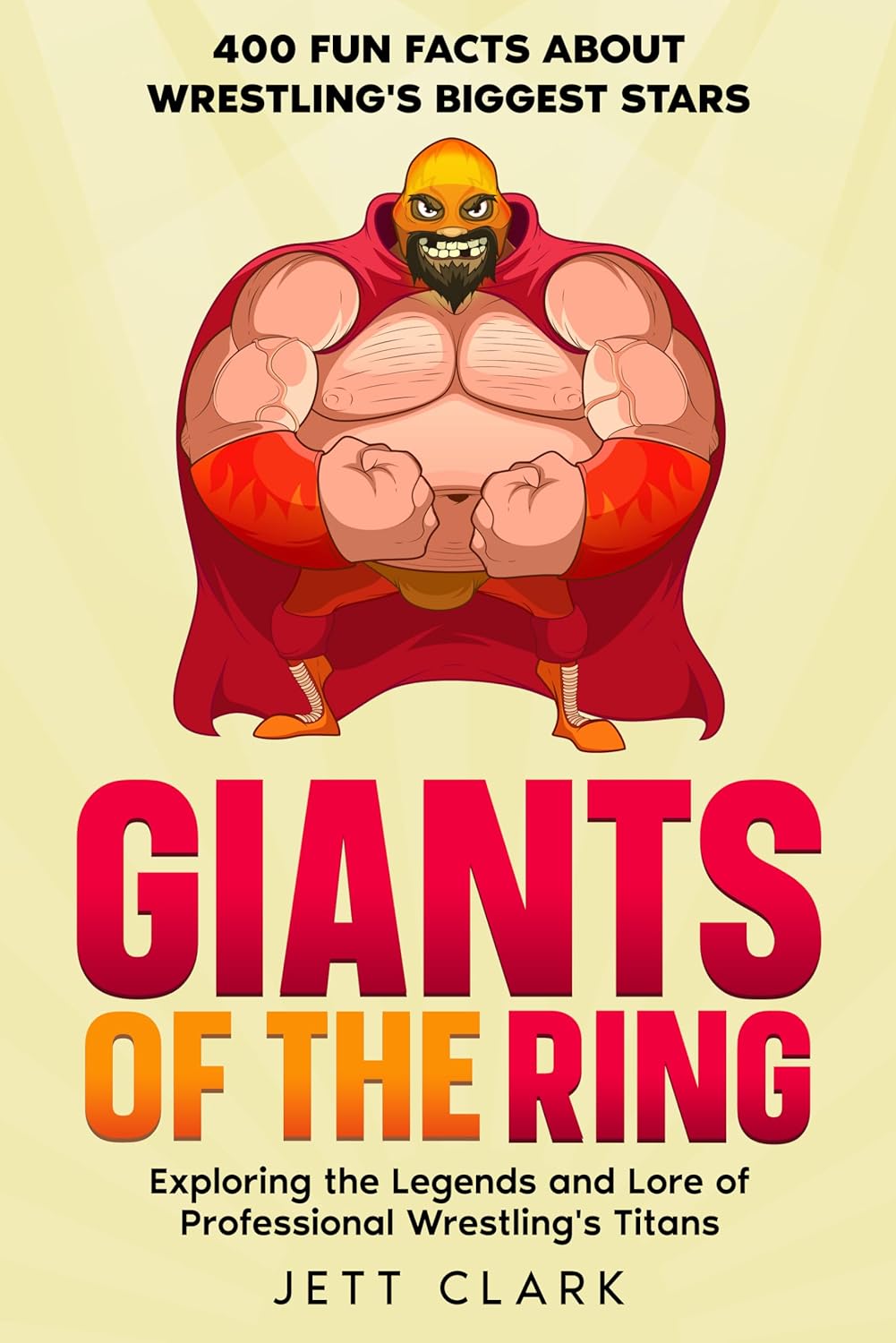 Amazon.com: Giants of the Ring: 400 Fun Facts About Wrestling's Biggest ...