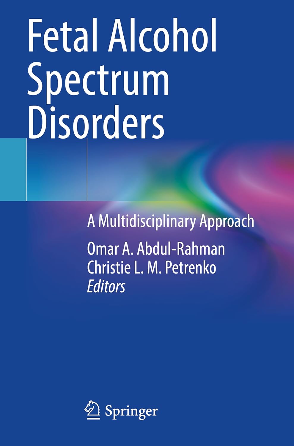 Fetal Alcohol Spectrum Disorders: A Multidisciplinary Approach: 9783031323881: Medicine & Health ...