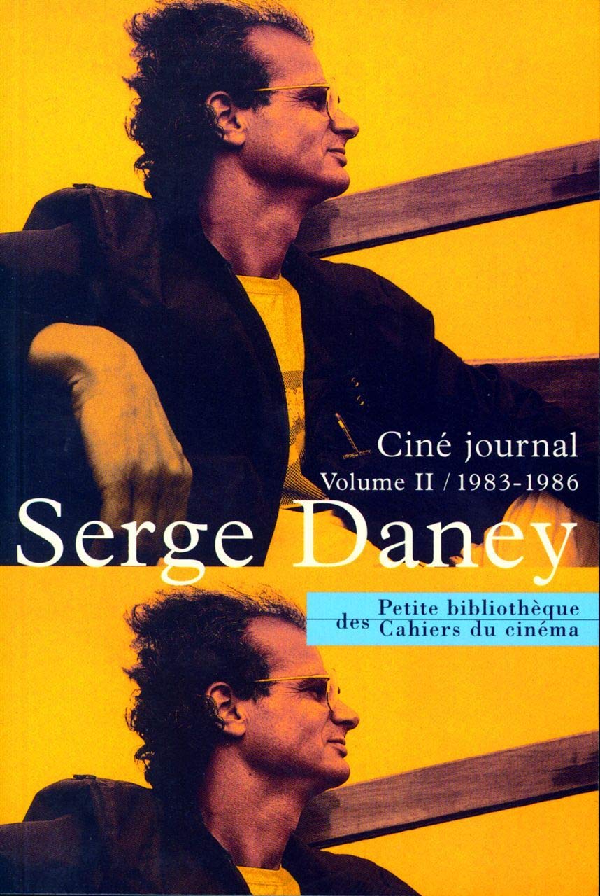 Amazon.fr - Ciné journal - Daney, Serge - Livres