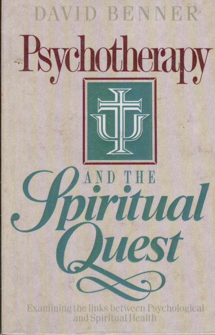 Psychotherapy and the Spiritual Quest: Benner, David: 9780340501146 ...