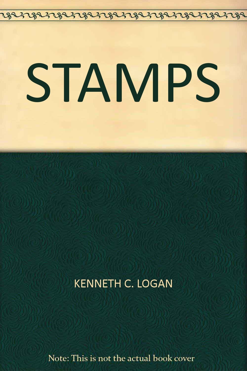 STAMPS: Kenneth C. Logan: Amazon.com: Books