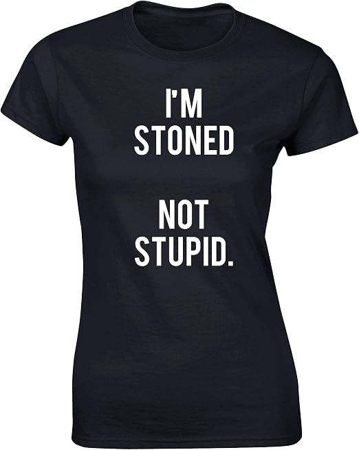 Hippowarehouse I'm Stoned Not Stupid Womens Fitted Short Sleeve t-Shirt ...
