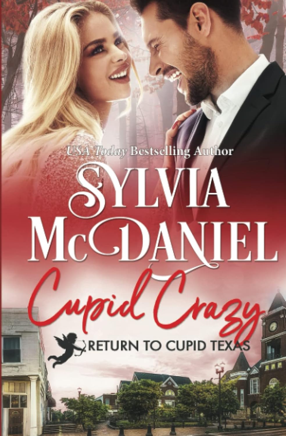 Cupid Crazy: Small Town Romantic Comedy (Return to Cupid, Texas ...