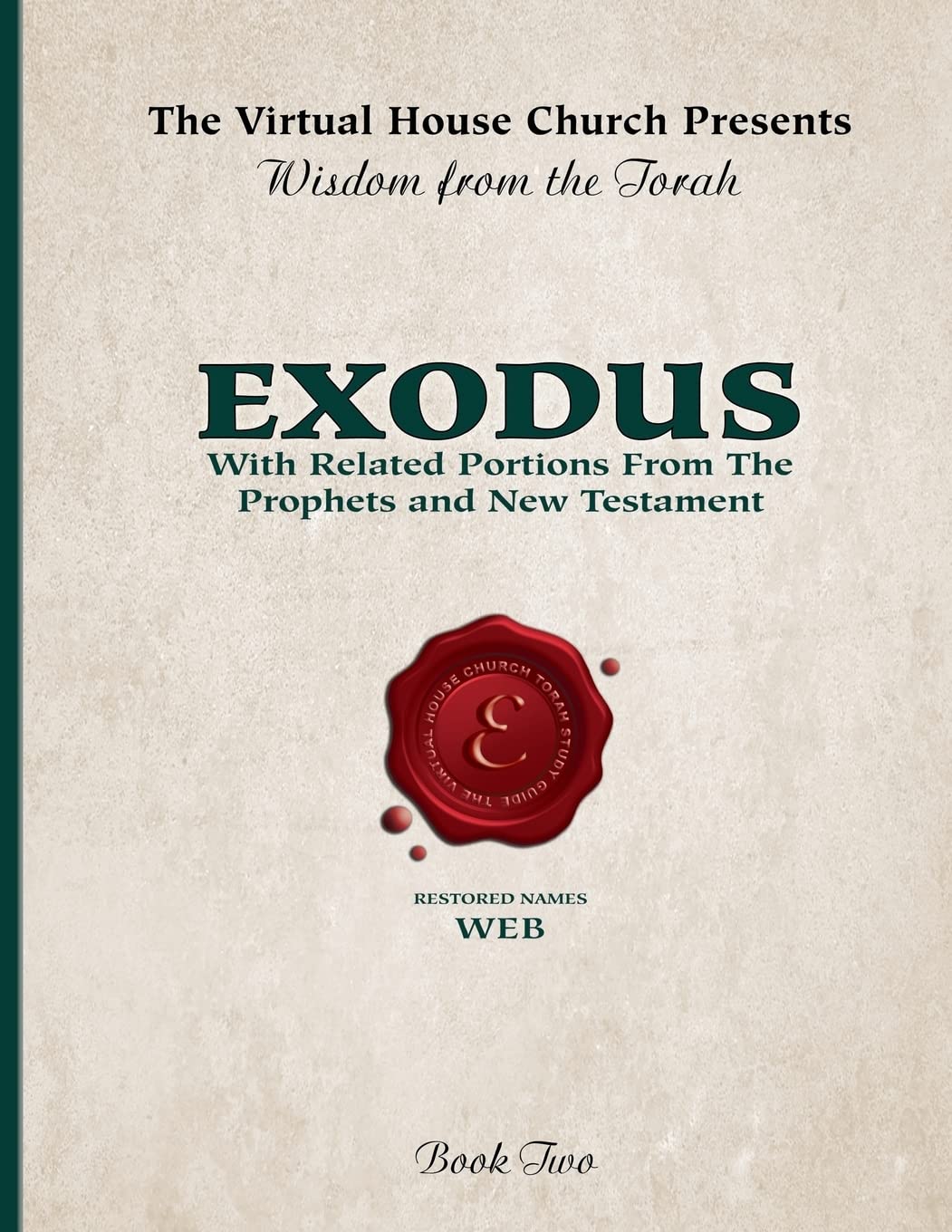 Wisdom From The Torah Book 2: Exodus (W.E.B. Edition): With Related ...