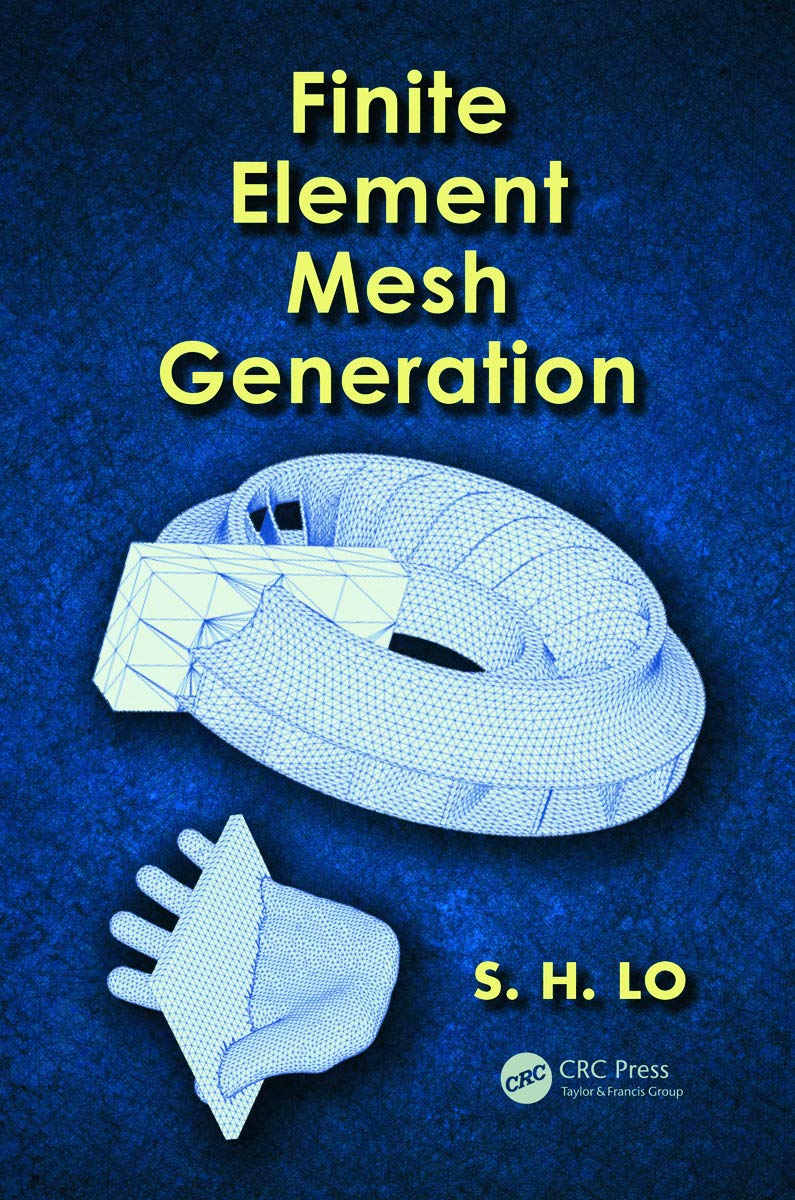 Finite Element Mesh Generation: Lo, Daniel S.H.: 9780415690485: Amazon ...