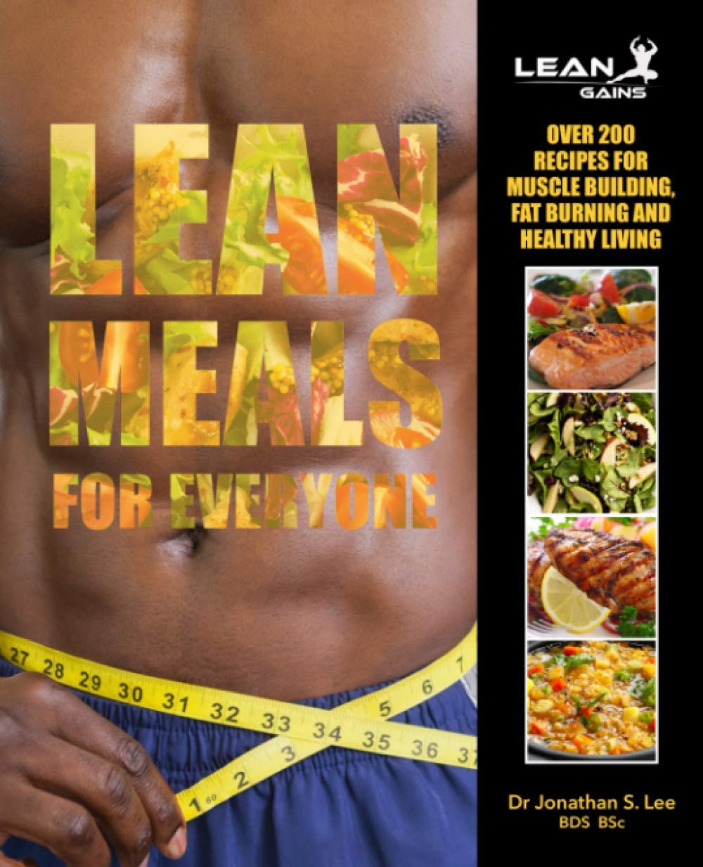 Lean Meals for Everyone (The Lean Gains Book Collection): Lee, Dr ...