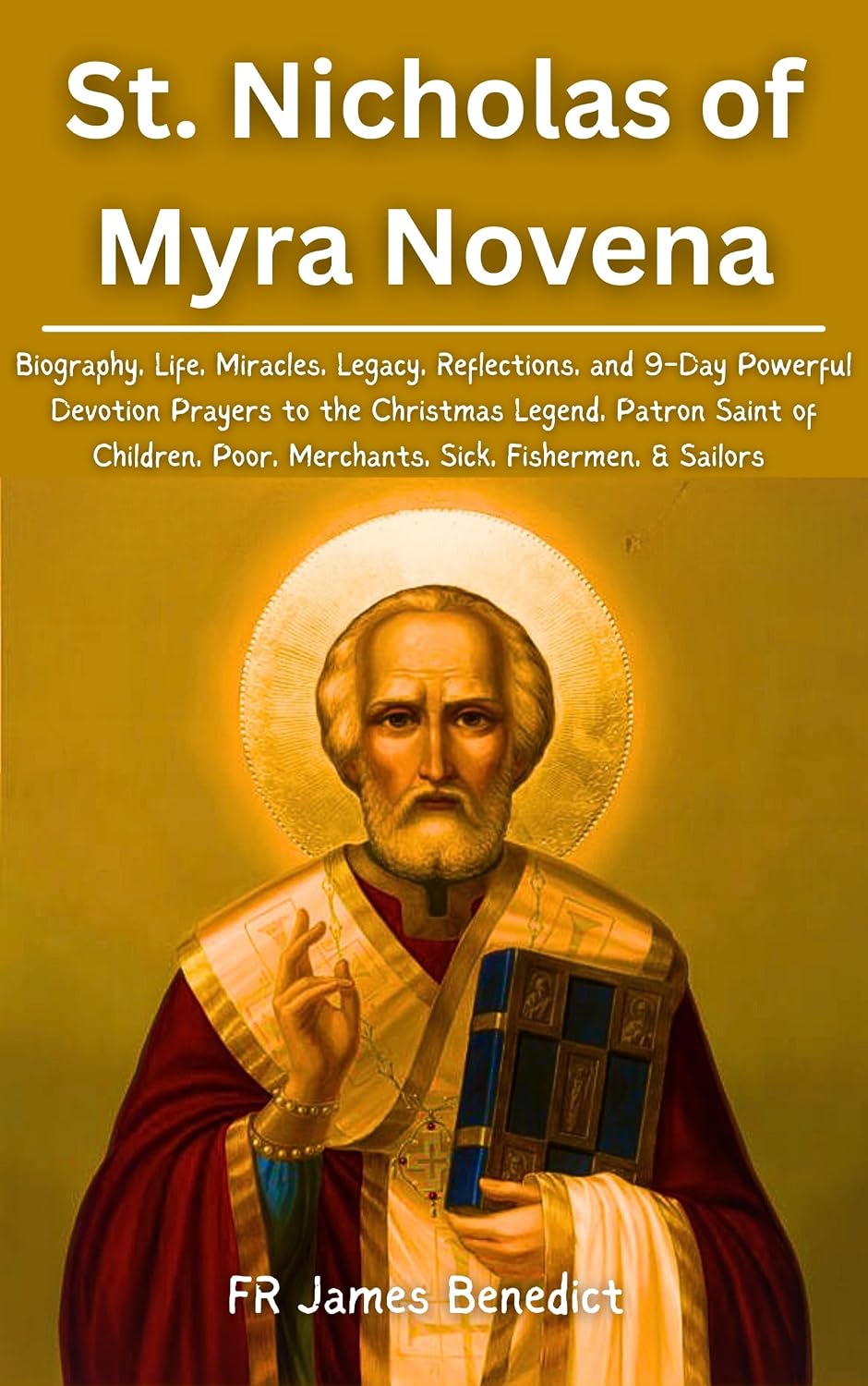 Amazon.com: St. Nicholas of Myra Novena: Biography, Life, Miracles ...