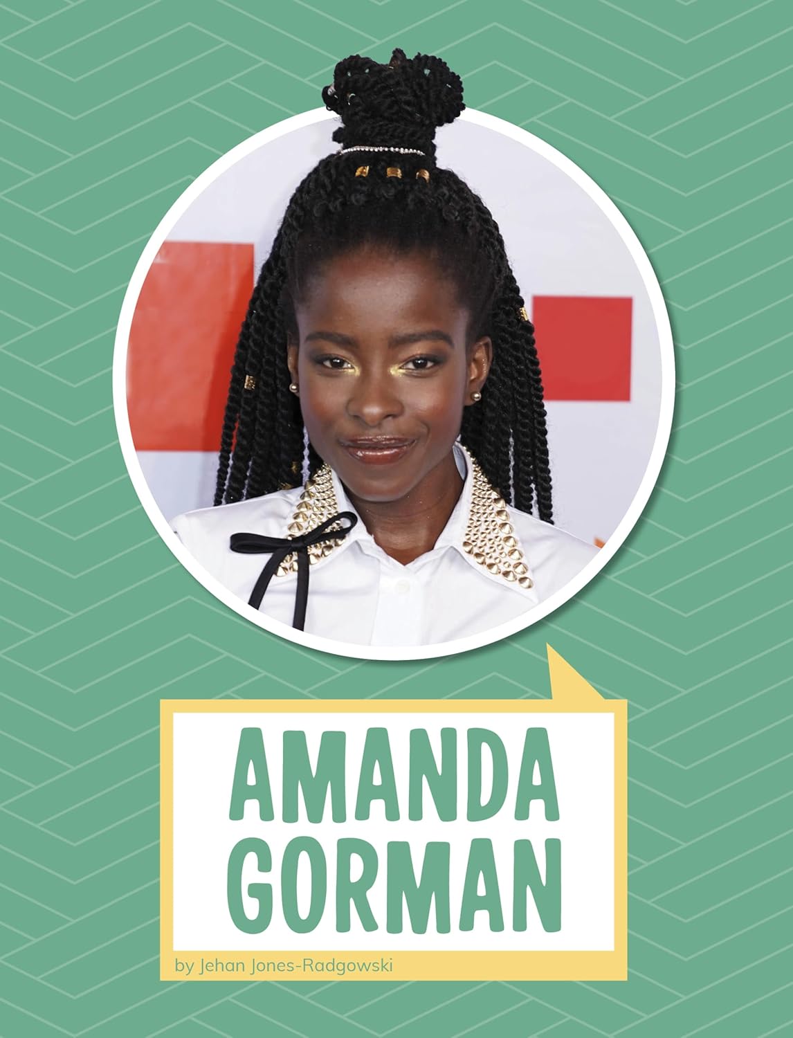 Amanda Gorman (Biographies): Jones-Radgowski, Jehan: 9781666350753 ...