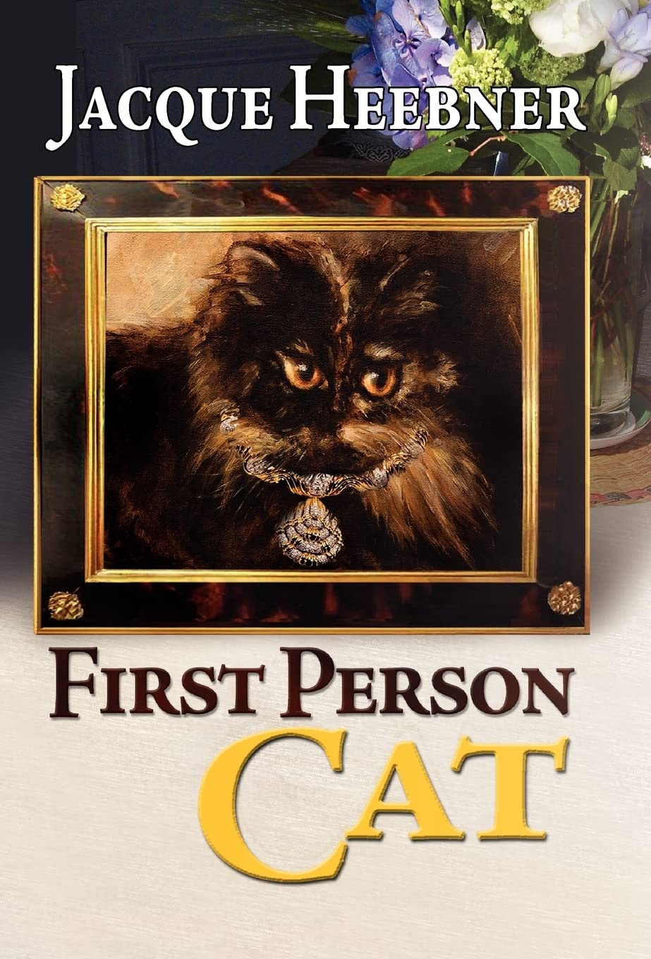 First Person Cat: Heebner, Jacque: 9781936051458: Amazon.com: Books
