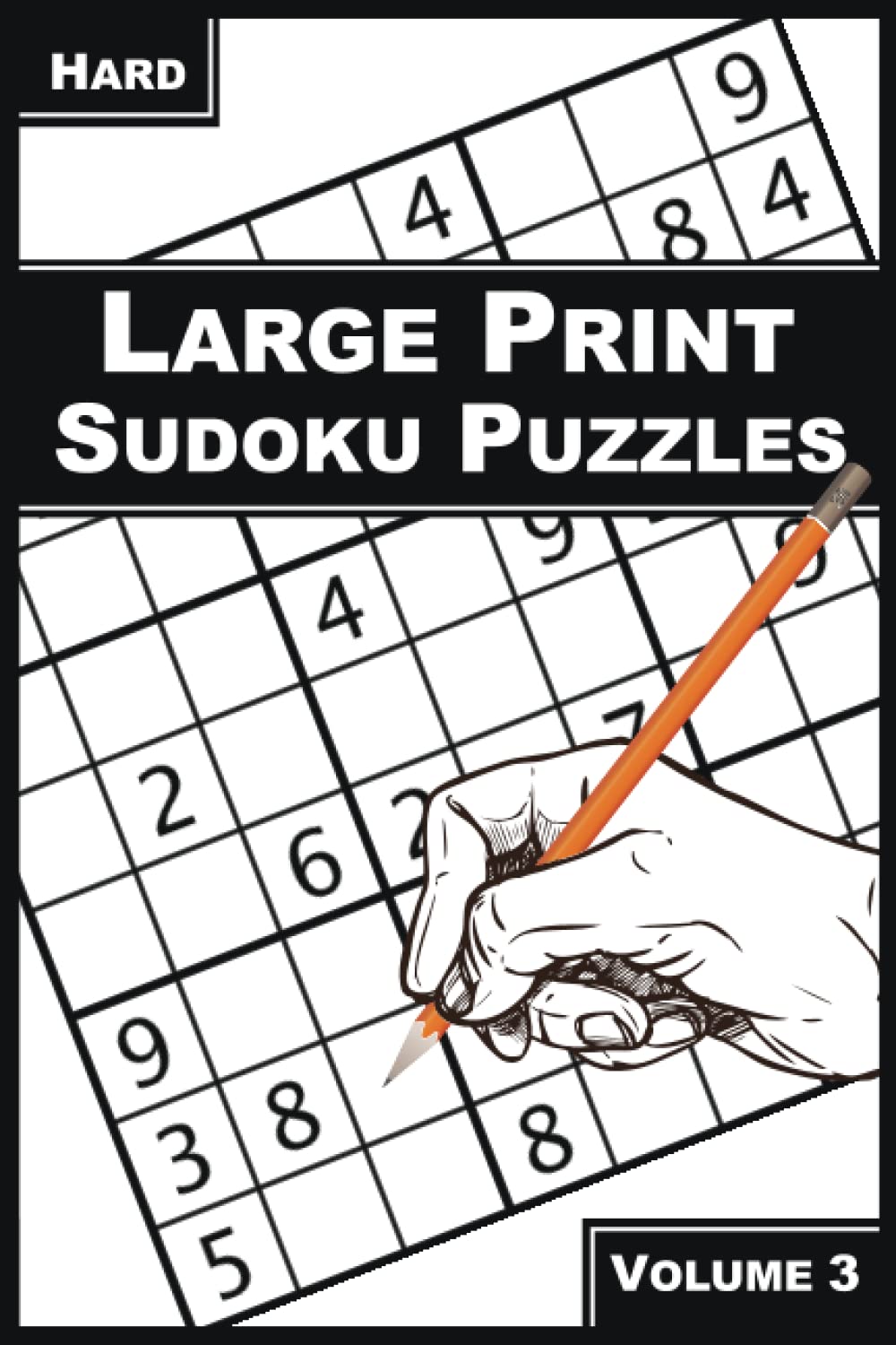 LARGE PRINT SUDOKU: 200+ Hard Sudoku Puzzles, Volume 3 (Hard Sudoku ...