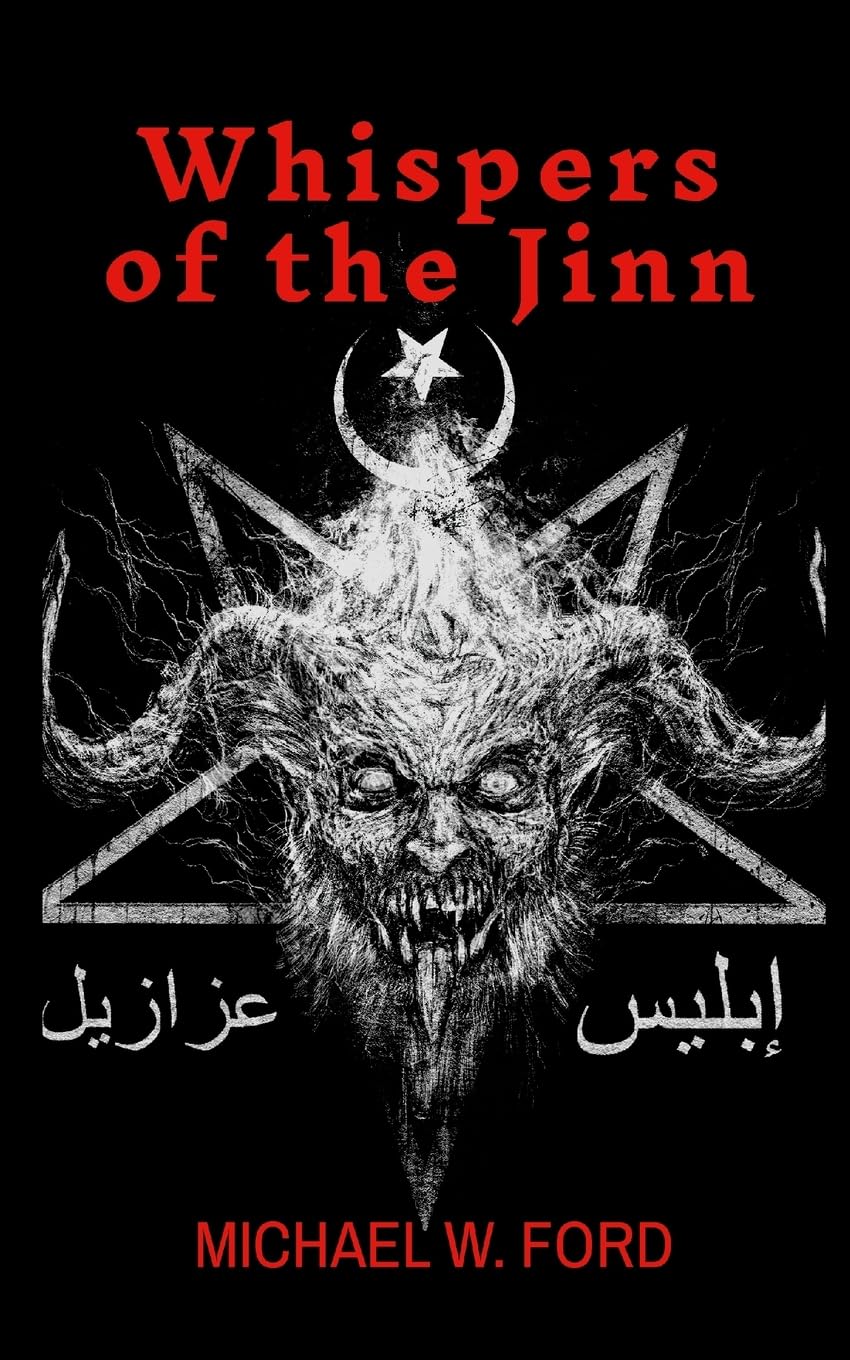 Amazon.com: Whispers of the Jinn: Arabic Black Magic: 9781304177872: Ford, Michael W.: Books
