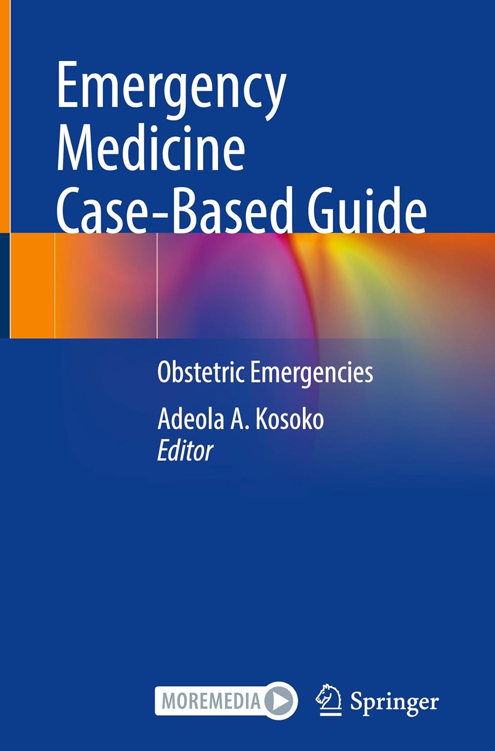 Emergency Medicine Case-Based Guide: Obstetric Emergencies ...