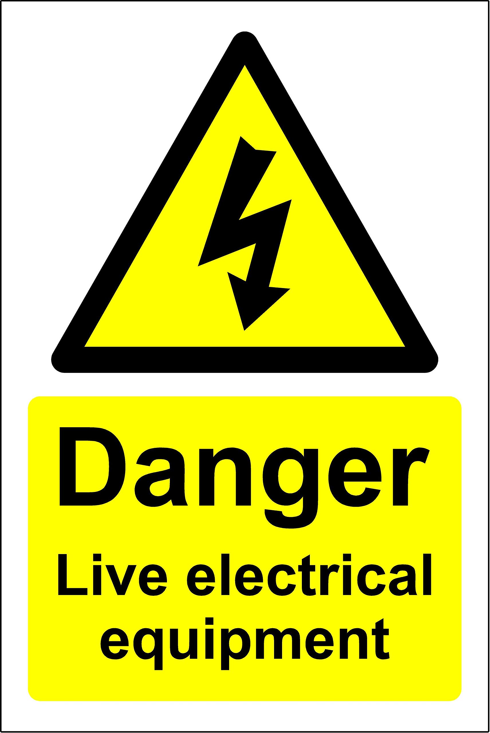 Danger Live electrical equipment electricity Safety sign - 1.2mm Rigid ...