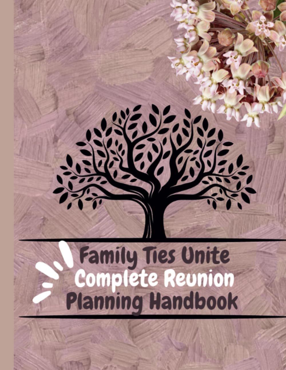 Amazon.com: Family Ties Unite: 90 pages of a Complete Reunion planning ...