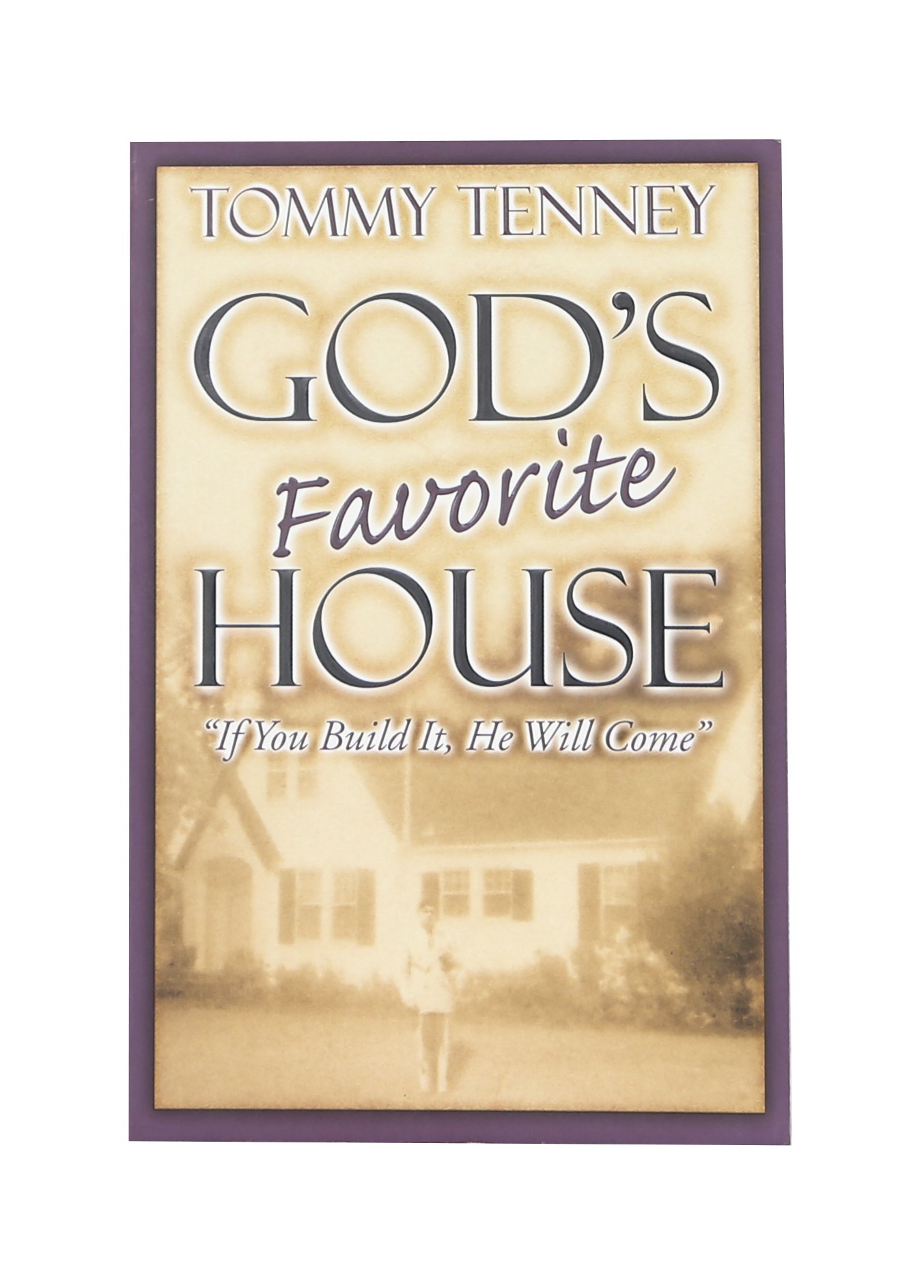 God's Favorite House: Tenney, Tommy: 9780768420432: Amazon.com: Books