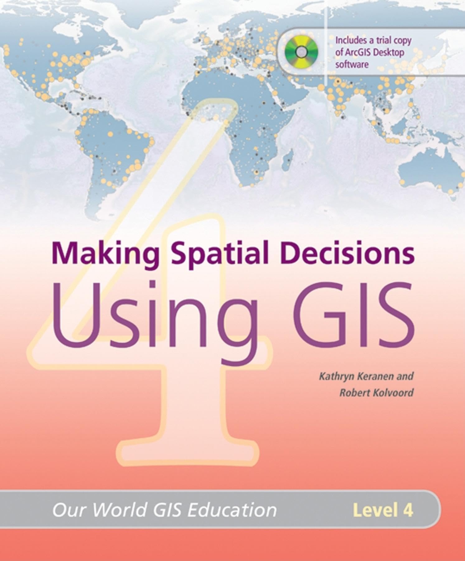 Amazon.com: Making Spatial Decisions Using GIS, Level 4 (Our World GIS Education): 9781589481831 ...