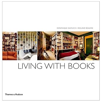 Living With Books: Dupuich, Dominique, Beaufre, Roland: 9780500290309 ...