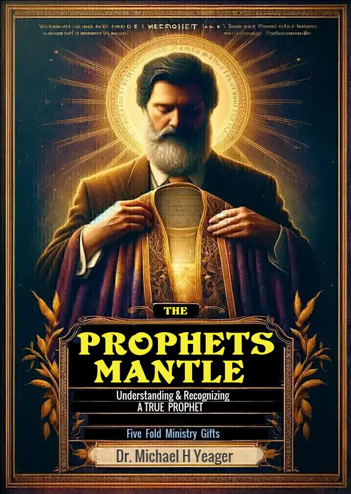 The Prophets Mantle : Understanding & Recognizing True Prophets ...