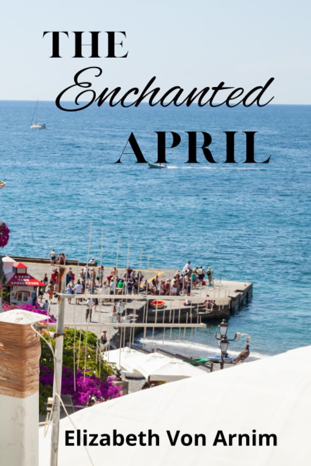 Amazon.com: THE ENCHANTED APRIL By Elizabeth Von Arnim: 9798366393775 ...
