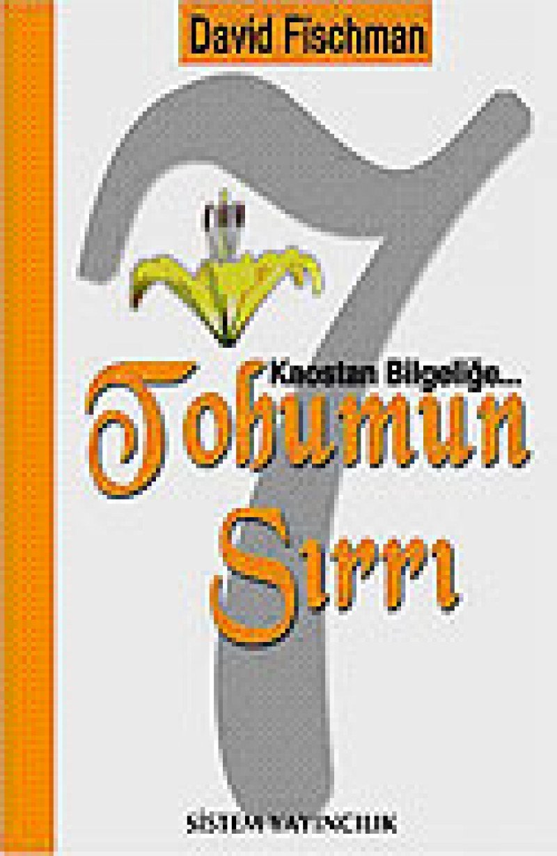 7 Tohumun Sırrı - Kaostan Bilgeliği: Kaostan Bilgeliğe : David Fischman ...