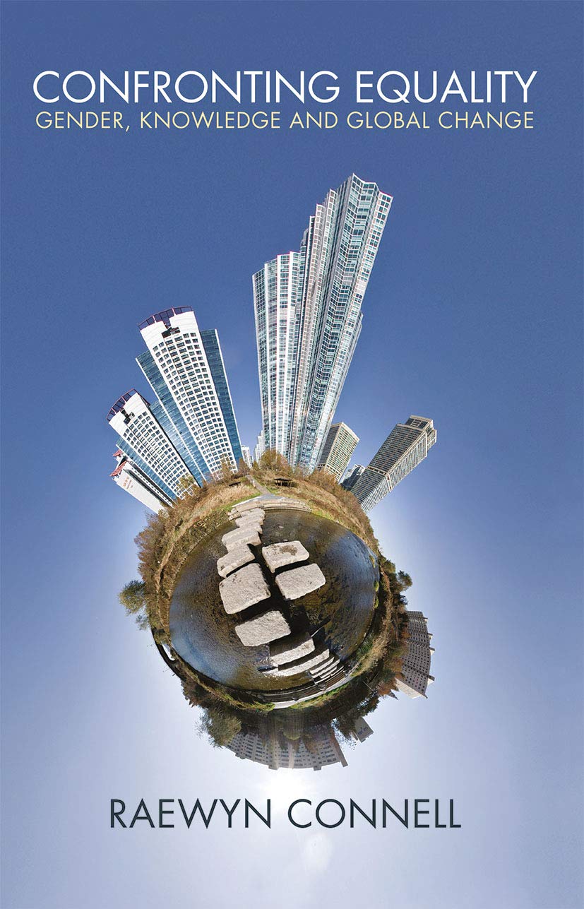 Amazon.com: Confronting Equality: 9780367717780: Connell, Raewyn: Books