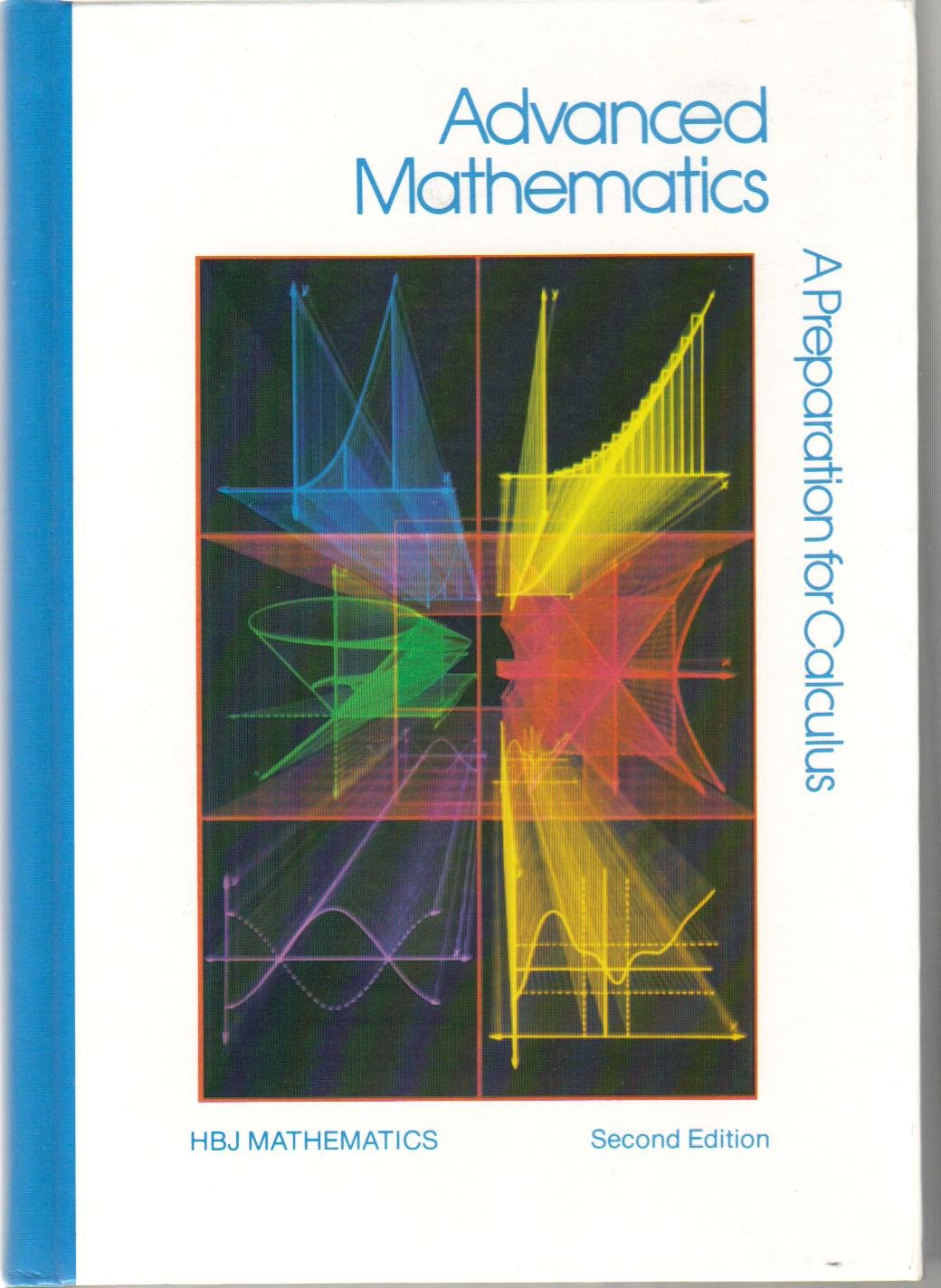 Advanced Mathematics A Preparation for Calculus (2nd edition): Arthur F ...