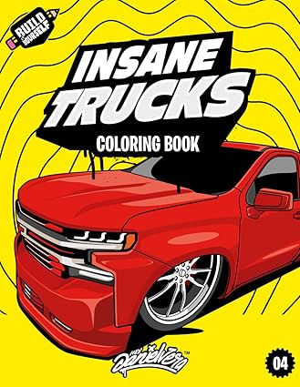 Insane Trucks Coloring Book: Fun pickups trucks adventure with 60 ...
