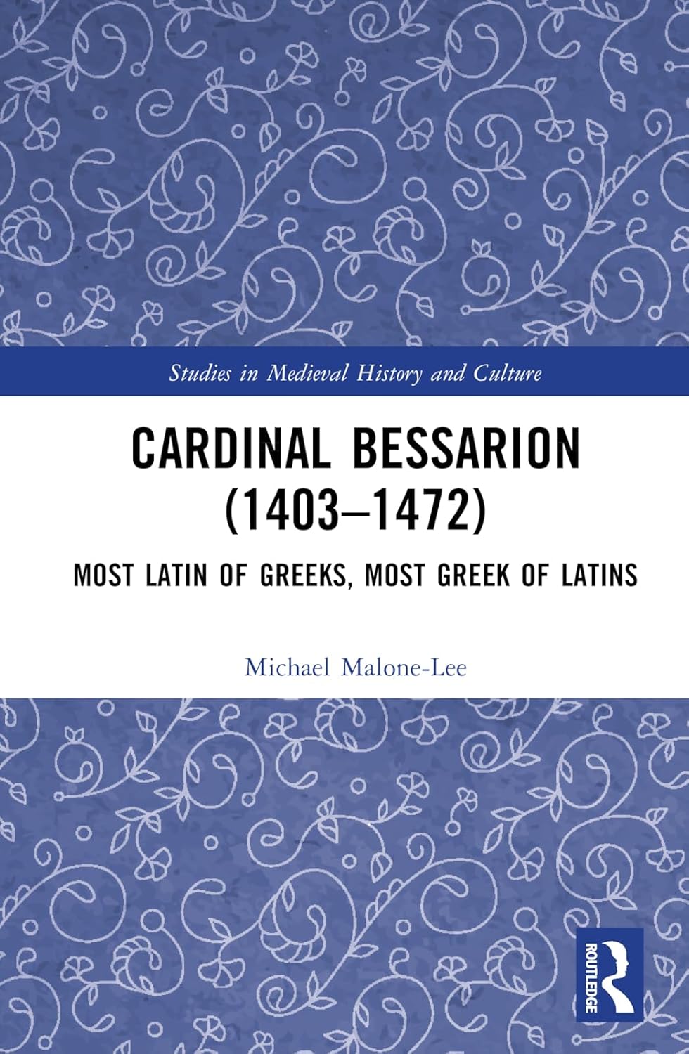 Amazon.com: Cardinal Bessarion (1403–1472) (Studies in Medieval History ...